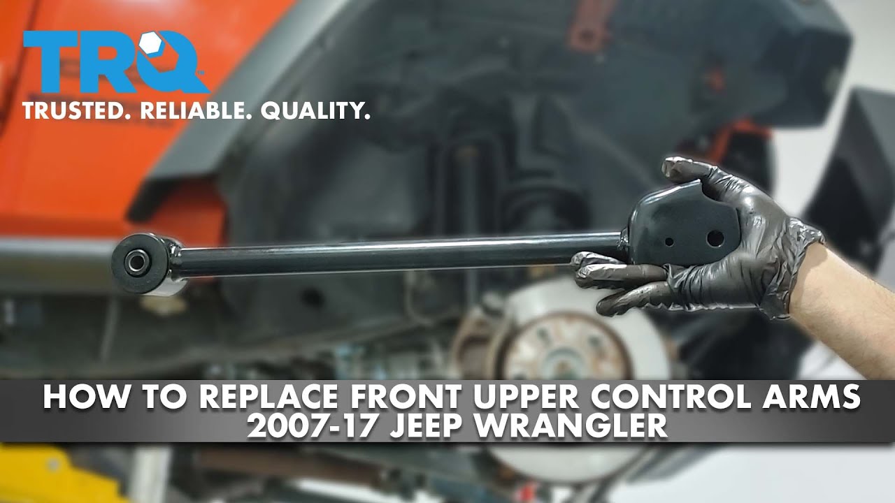 How to Replace Front Upper Control Arms 2007-17 Jeep Wrangler | 1A Auto
