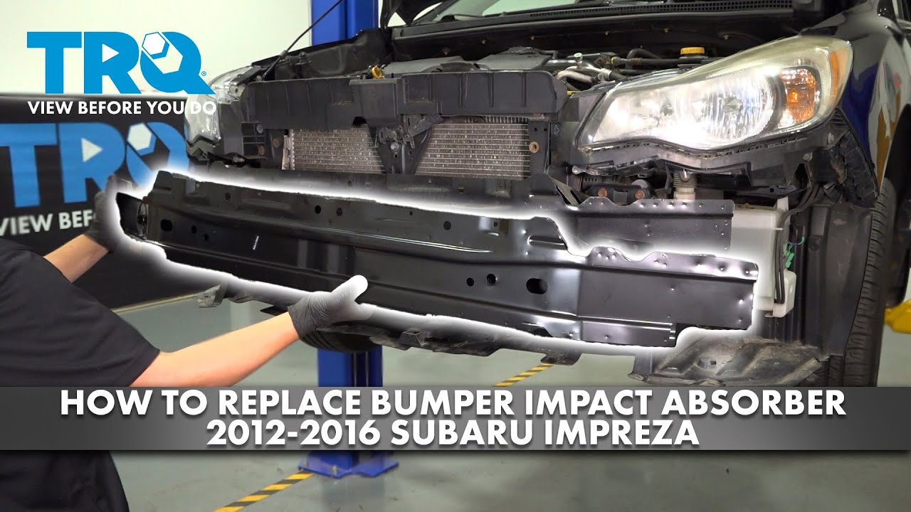 How to Replace Front Bumper Impact Absorber 2012-2016 Subaru Impreza ...