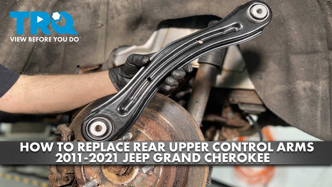 How to Replace Rear Upper Control Arm 2011-2021 Jeep Grand Cherokee | 1A Auto