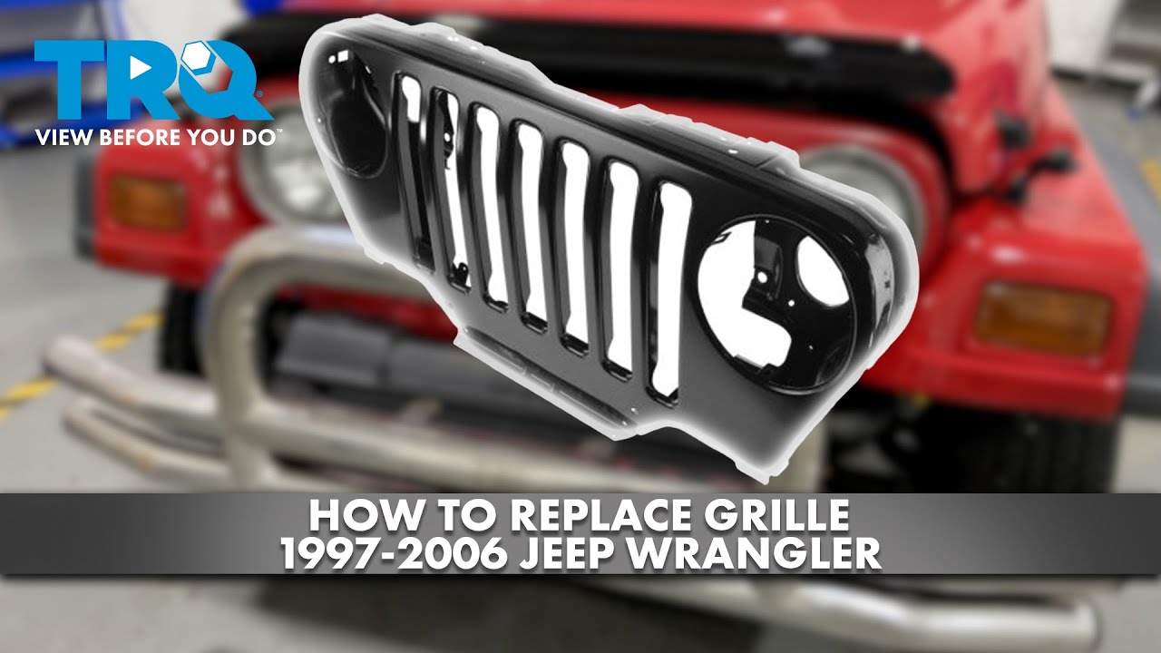 How To Replace Grille 1997 2006 Jeep Wrangler 1a Auto