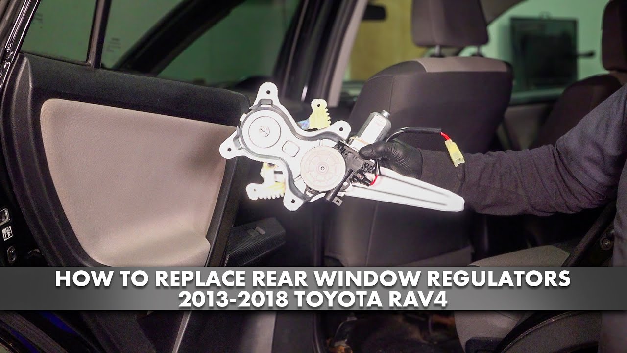 How to Replace Rear Window Regulators 2013-2018 Toyota Rav4 | 1A Auto