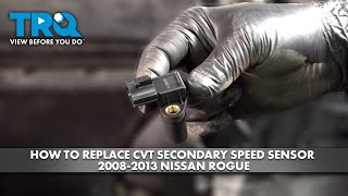 How to Replace CVT Secondary Speed Sensor 2008-2013 Nissan Rogue | 1A Auto