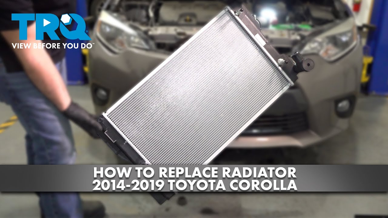 How To Replace Radiator 2014 2019 Toyota Corolla 1a Auto