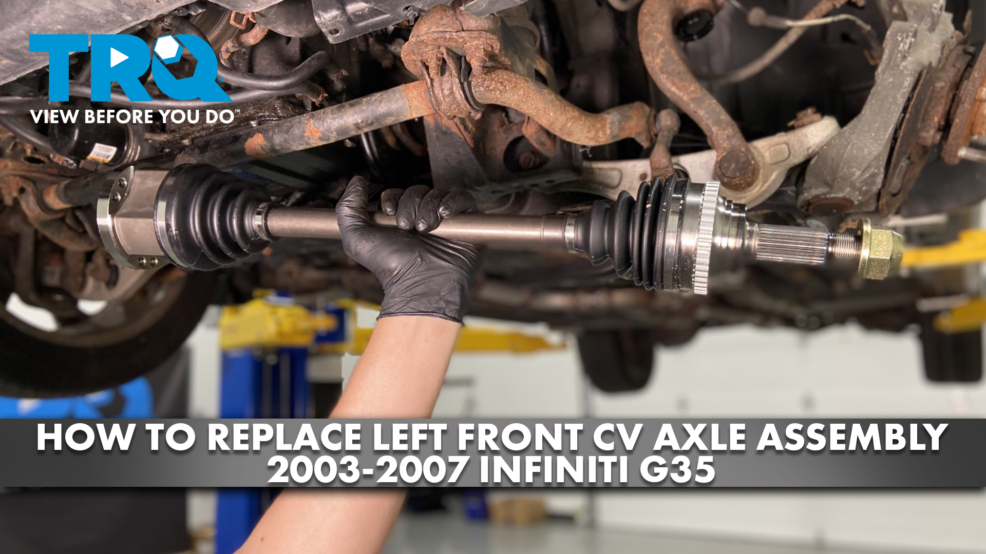 How to Replace Front Left CV Axle Assembly 2003-2007 Infiniti G35 | 1A Auto