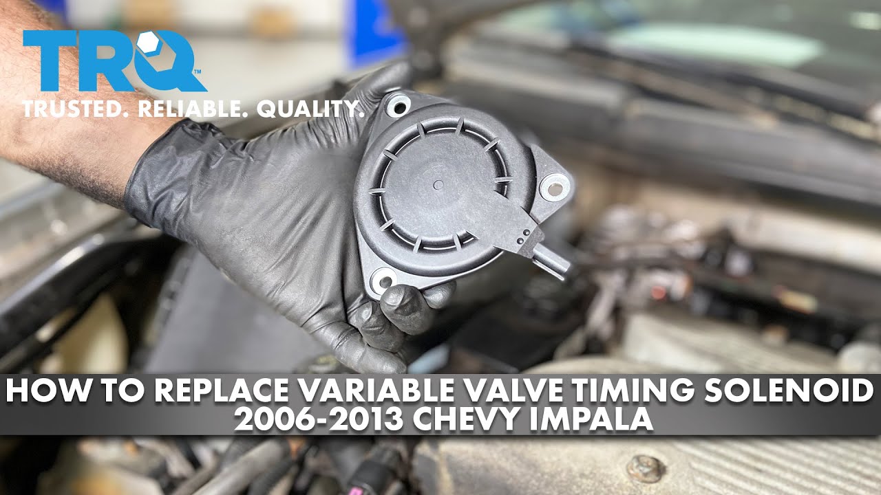How To Replace Variable Valve Timing Solenoid 2006 2013 Chevrolet 