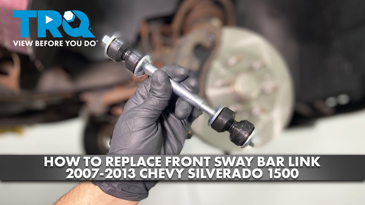 How to Replace Front Sway Bar Link 2007-2013 Chevy Silverado 1500 | 1A Auto