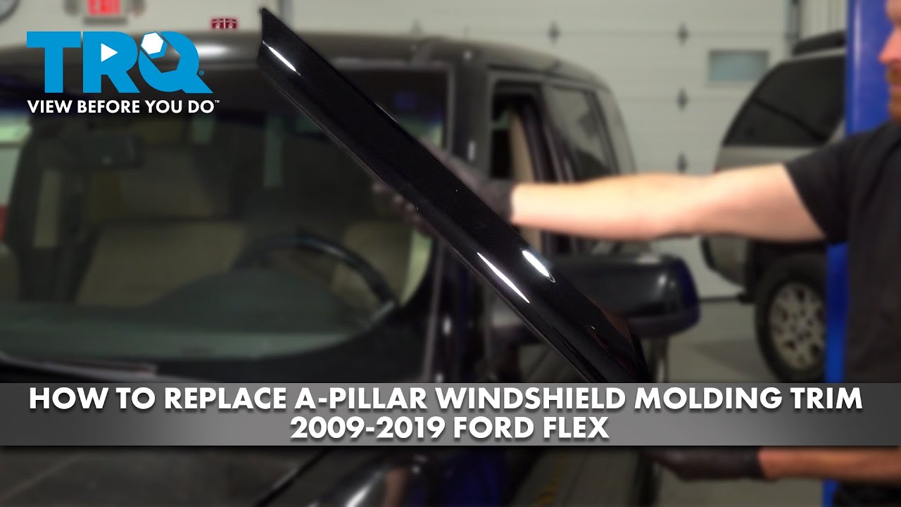 How to Replace A-Pillar Windshield Molding Trim 2009-2019 Ford Flex ...
