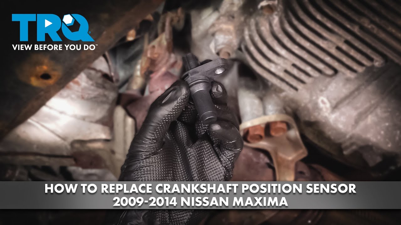 How to Replace Crankshaft Position Sensor 2009-2014 Nissan Maxima 35L ...