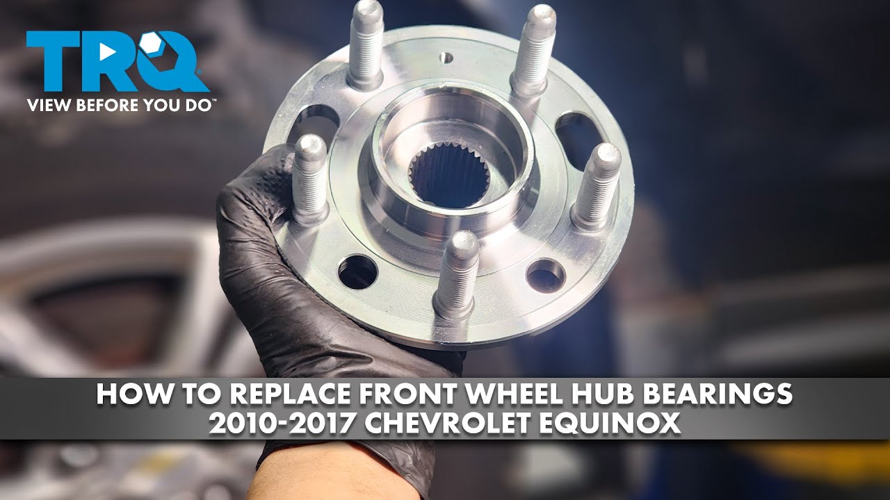 How to Replace Front Wheel Bearing Hub Assemblies 2010-2017 Chevrolet Equinox | 1A Auto