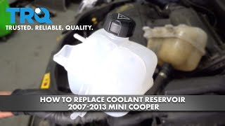 How to Replace Coolant Reservoir 2007-2013 Mini Cooper | 1A Auto