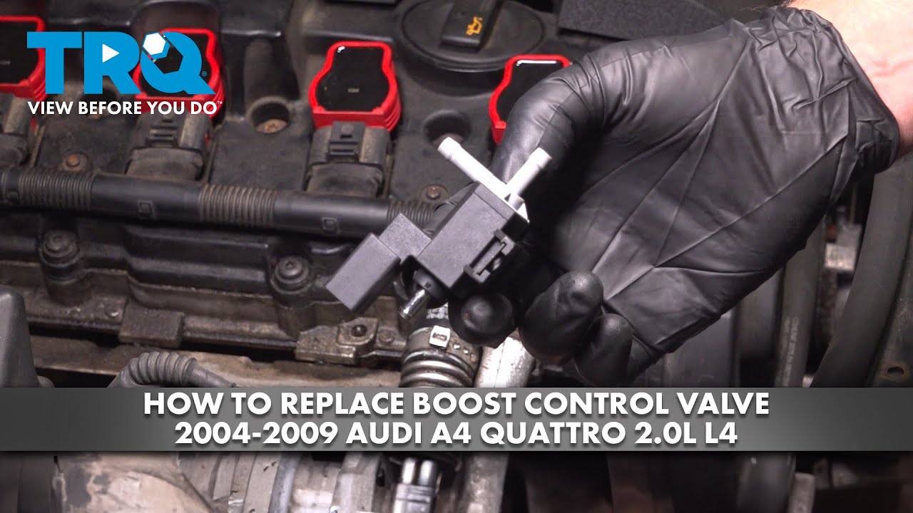 How to Replace Boost Control Valve 2004-2009 Audi A4 Quattro 20L L4 ...