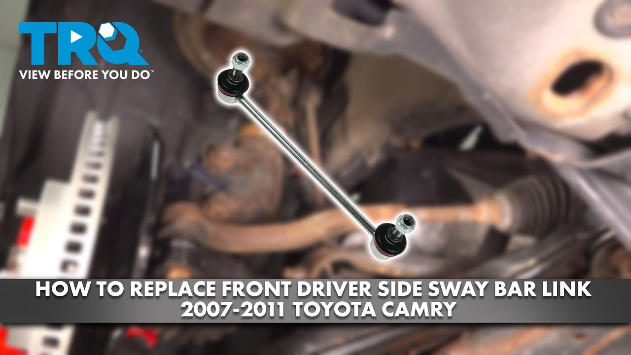 How to Replace Front Driver Side Sway Bar Link 2007-2011 Toyota Camry ...