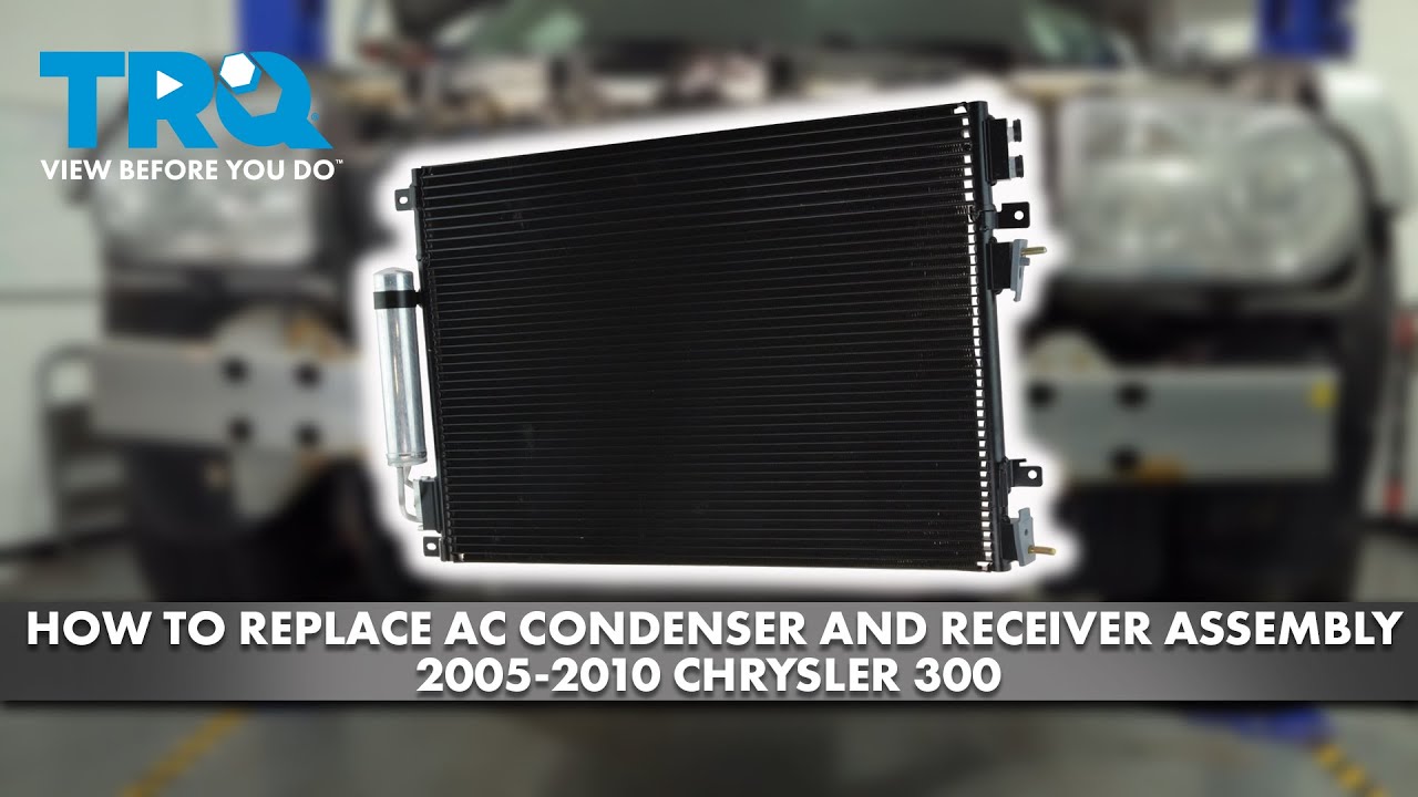 How to Replace AC Condenser and Receiver Drier Assembly 2005-2010 Chrysler 300 | 1A Auto