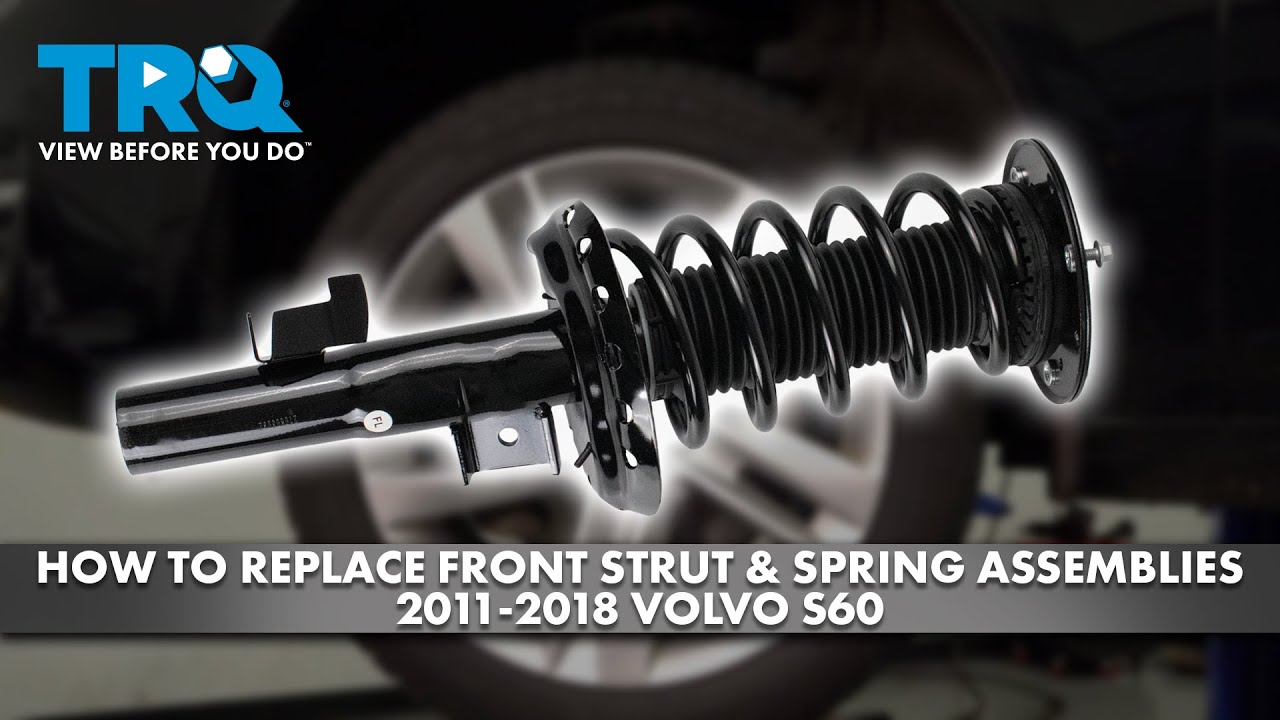 How to Replace Front Strut Spring Assemblies 2011-2018 Volvo S60 | 1A Auto