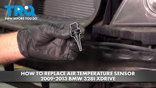 How to Replace Air Temperature Sensor 2009-2013 BMW 328i | 1A Auto