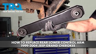 How to Replace Rear Lower Control Arm 1999-2004 Jeep Grand Cherokee ...