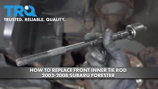 How to Replace Front Inner Tie Rod 2003-2008 Subaru Forester | 1A Auto