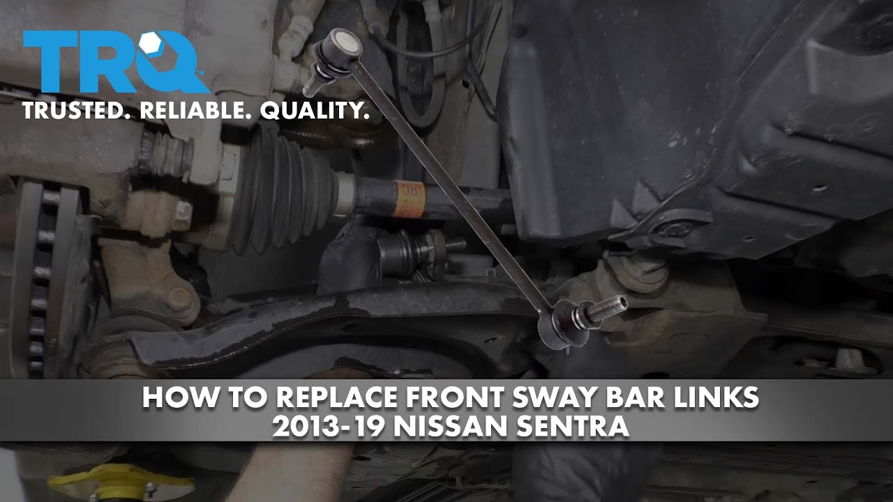 How to Replace Front Sway Bar Links 2013-19 Nissan Sentra | 1A Auto