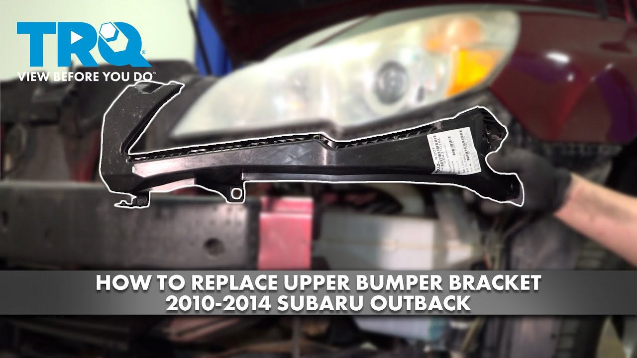 How to Replace Upper Bumper Brackets 2010-2014 Subaru Outback | 1A Auto