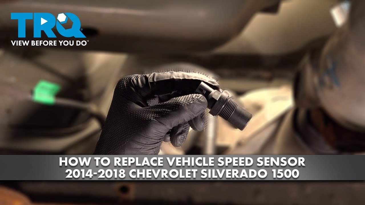 How to Replace Vehicle Speed Sensor 2014-2018 Chevrolet Silverado 1500 ...