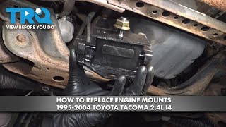 How to Replace Engine Mounts 1995-2004 Toyota Tacoma 24L I4 | 1A Auto