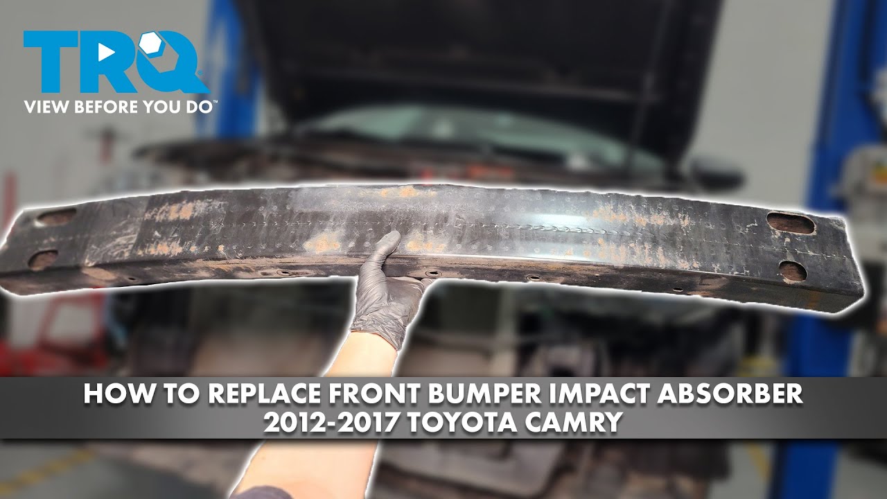 How to Replace Front Bumper Impact Absorber 2012-2017 Toyota Camry | 1A ...