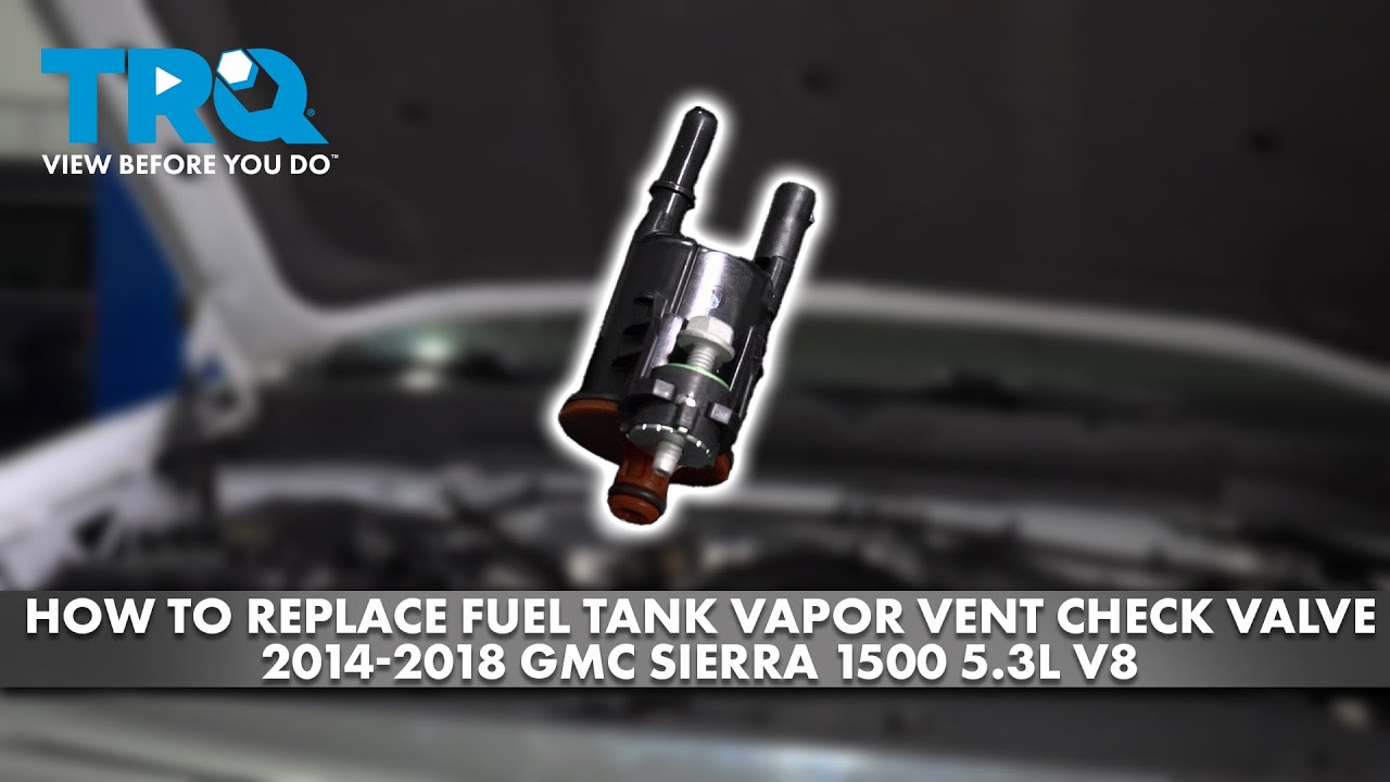 How to Replace Fuel Tank Vapor Vent Check Valve 2014-2018 GMC Sierra ...