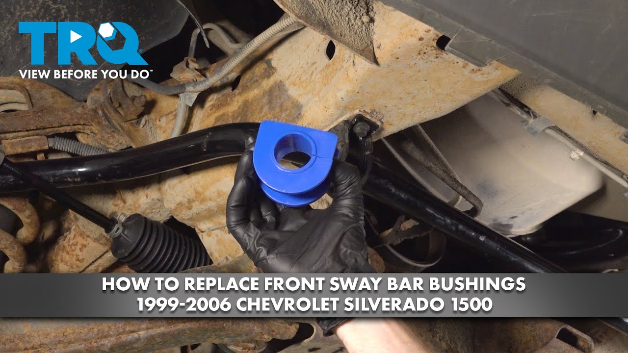 How to Replace Front Sway Bar Bushings 1999-2006 Chevrolet Silverado ...