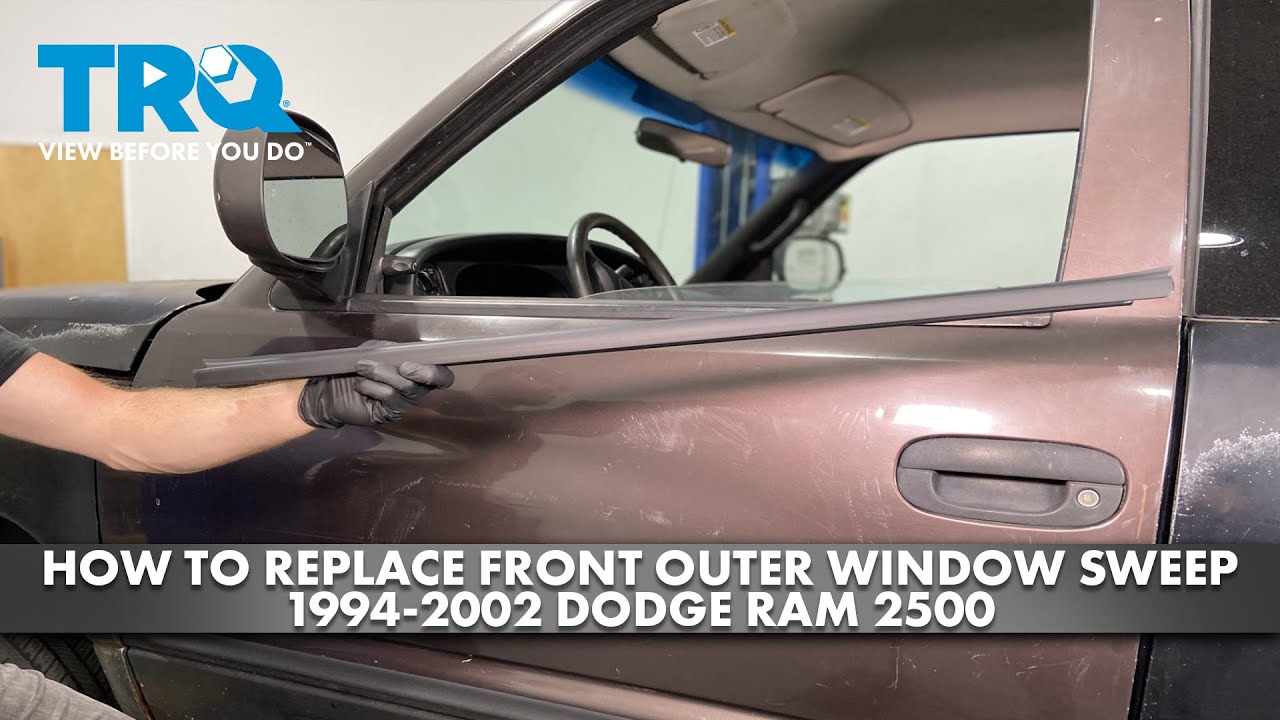 How to Replace Front Outer Window Sweeps 1994-2002 Dodge Ram 2500 | 1A Auto