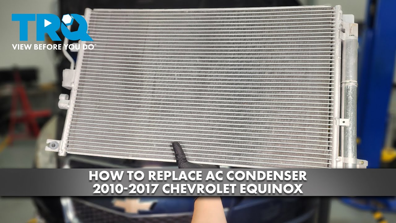 How to Replace AC Condenser 2010-2017 Chevrolet Equinox | 1A Auto