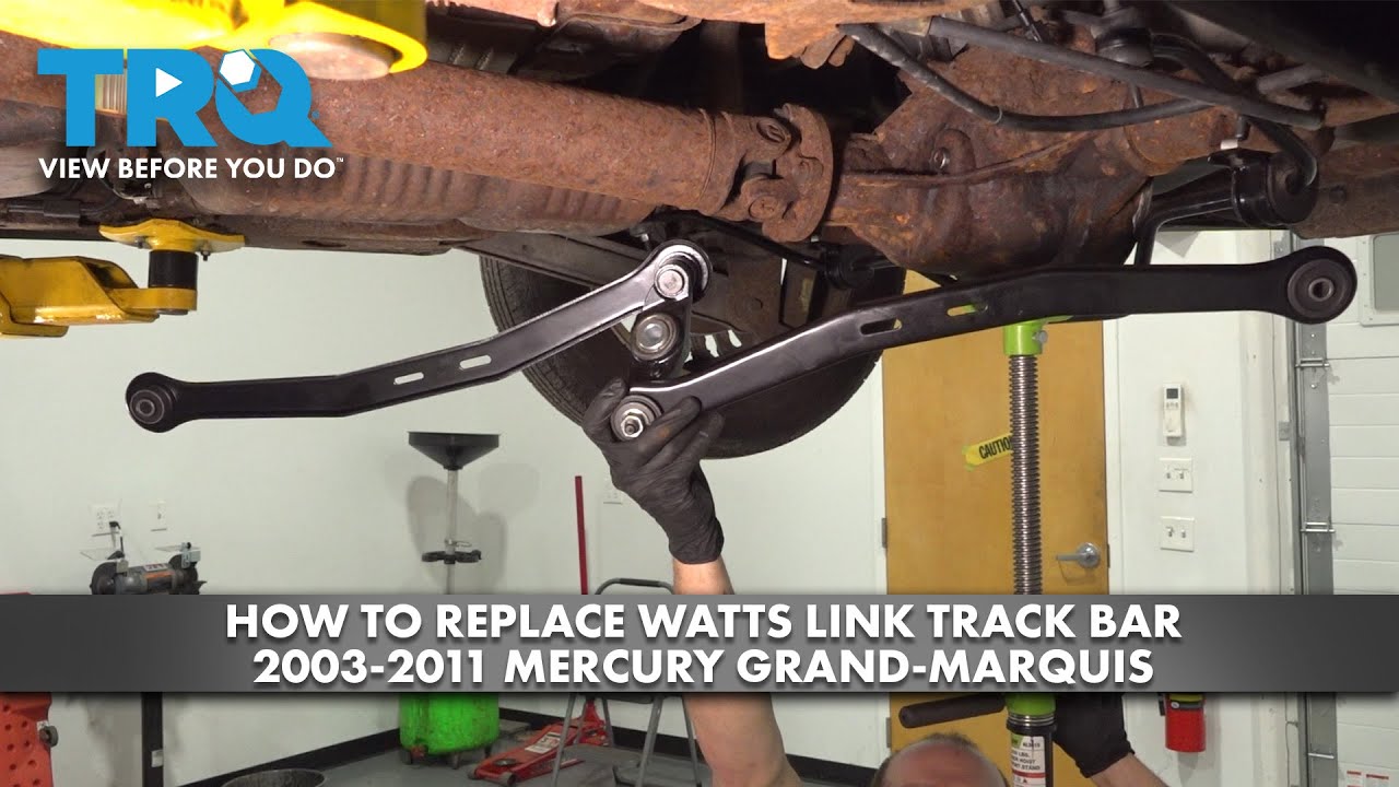 How To Replace Watts Link Track Bar 2003-2011 Mercury Grand Marquis ...