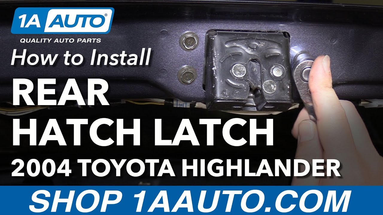 How to Replace Rear Hatch Door Latch 2000-07 Toyota Highlander | 1A Auto