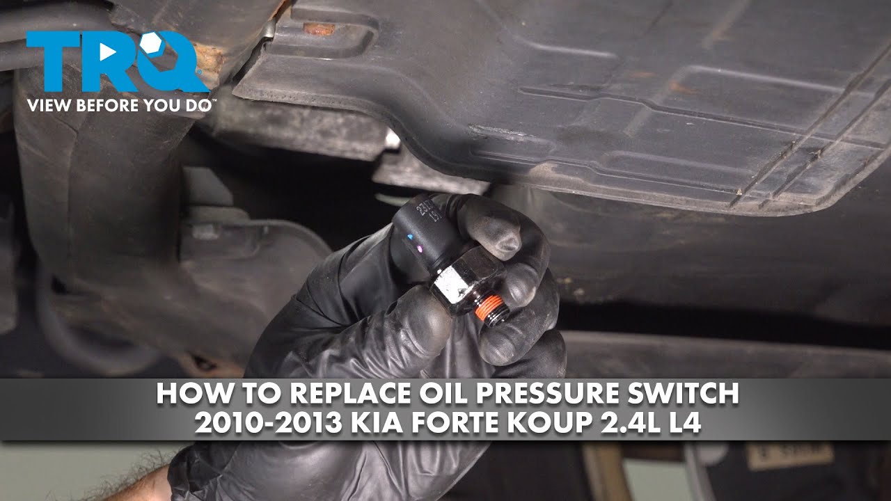 How to Replace Oil Pressure Switch 2010-2013 Kia Forte Koup 24L L4 | 1A ...