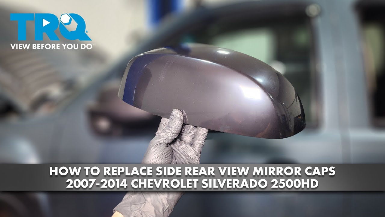 How to Replace Side Rear View Mirror Caps 2007-2014 Chevrolet Silverado ...