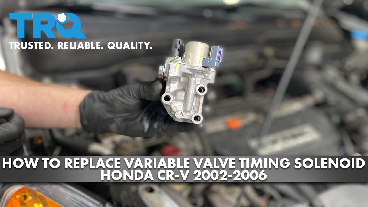 How to Replace Variable Valve Timing Solenoid 2002-2006 Honda CR-V | 1A Auto