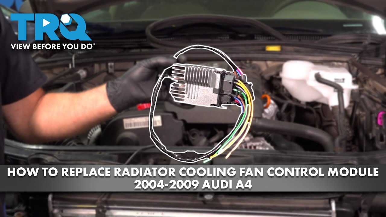 How to Replace Radiator Cooling Fan Control Module 2004-2009 Audi A4 ...