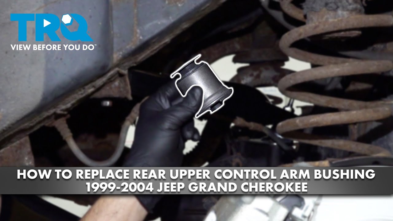 How to Replace Rear Upper Control Arm Bushings 1999-2004 Jeep Grand ...