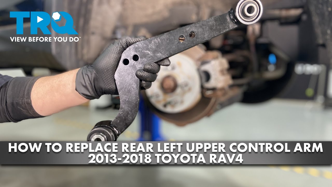 How to Replace Rear Left Upper Control Arm 2013-2018 Toyota RAV4 | 1A Auto