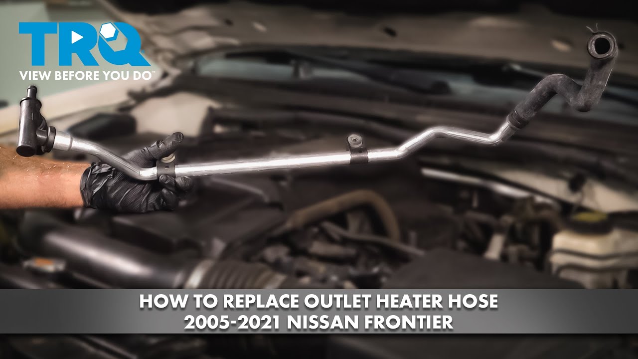 How to Replace Outlet Heater Hose 2005-2021 Nissan Frontier | 1A Auto