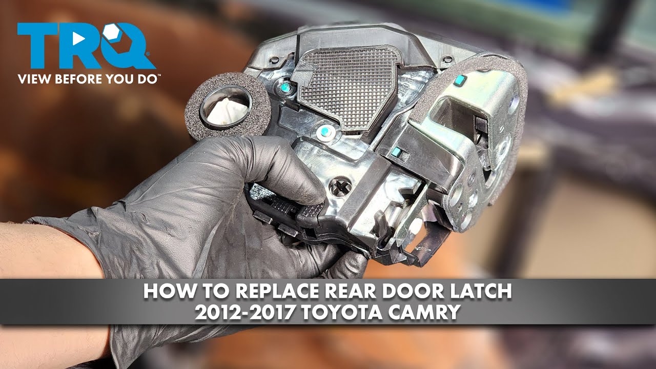 How to Replace Rear Door Latches 2012-2017 Toyota Camry | 1A Auto