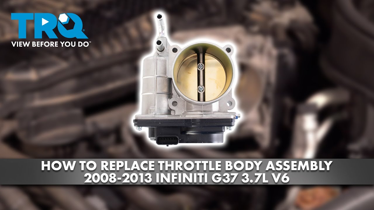 How to Replace Throttle Body Assembly 2008-2013 Infiniti G37 37L V6 ...