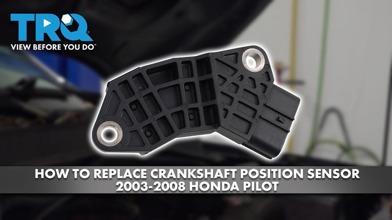 2009 Honda Pilot Crankshaft Position Sensor Location