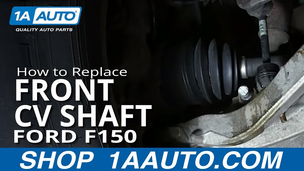 How To Replace Front CV Shaft 2004 10 Ford F 150 1A Auto
