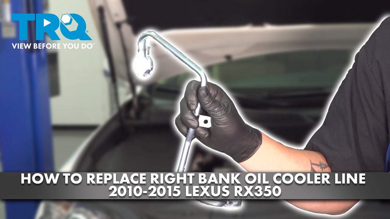 How to Replace Right Bank Oil Cooler Line 2010-2015 Lexus RX350 | 1A Auto