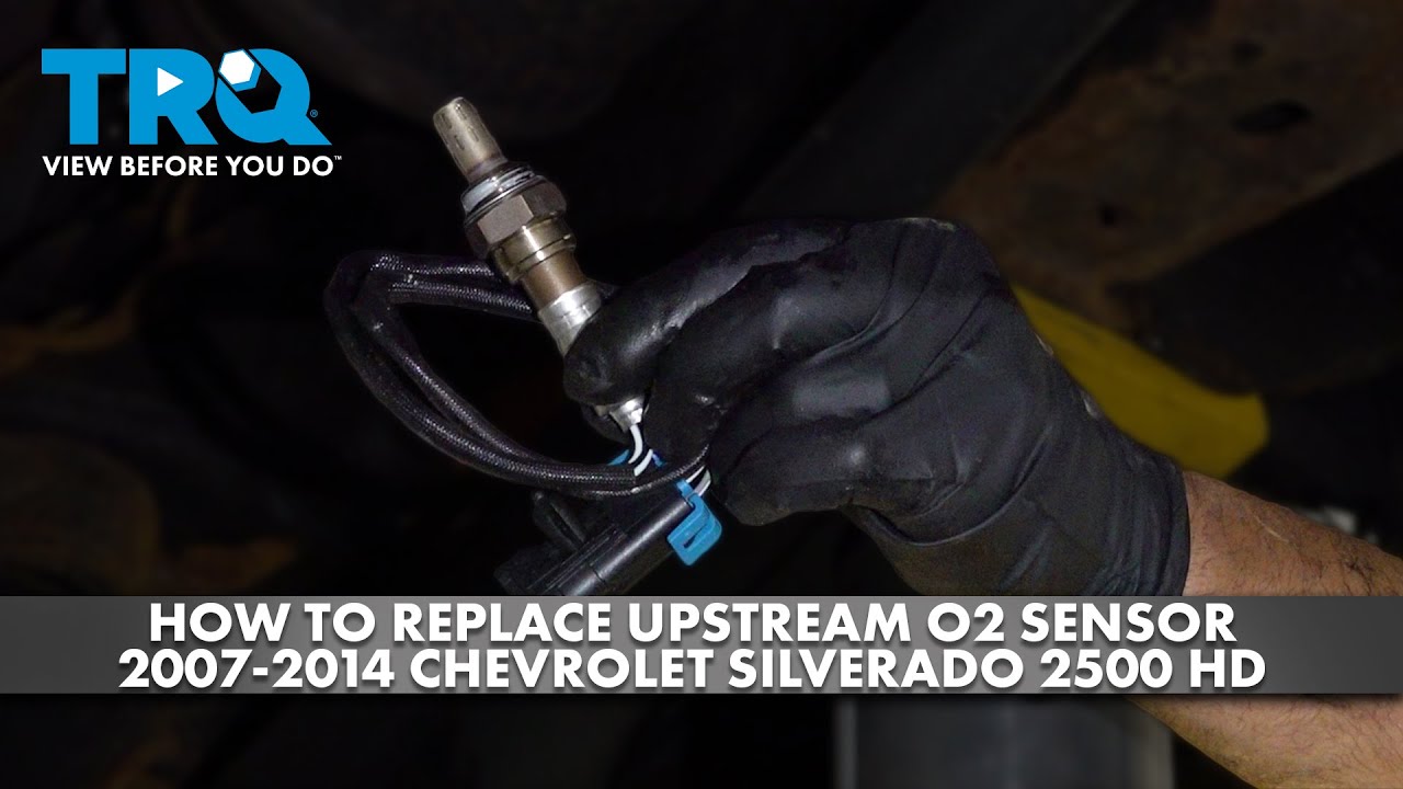 How to Replace Upstream O2 Sensor 2007-2014 Chevrolet Silverado 2500 HD ...