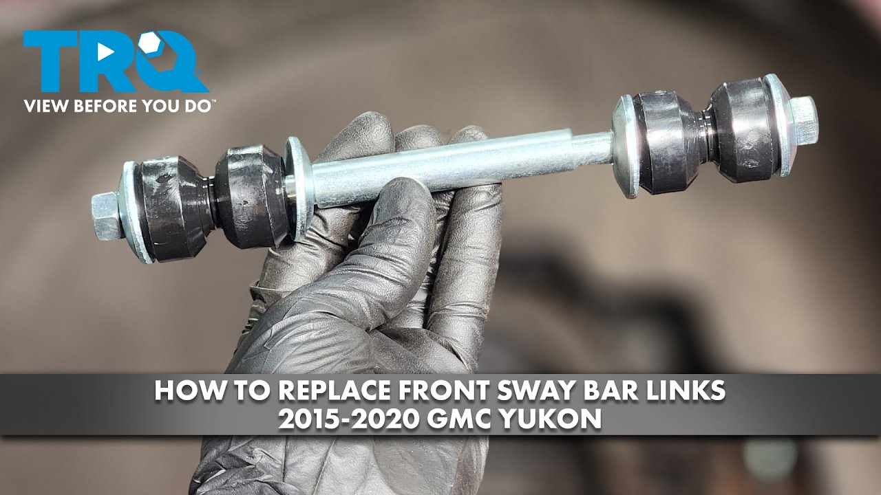 How to Replace Front Sway Bar Links 2015-2020 GMC Yukon | 1A Auto
