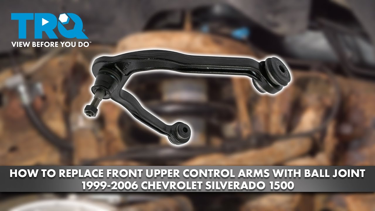 How to Replace Front Upper Control Arms with Ball Joint 1999-2006 Chevrolet Silverado 1500 | 1A Auto