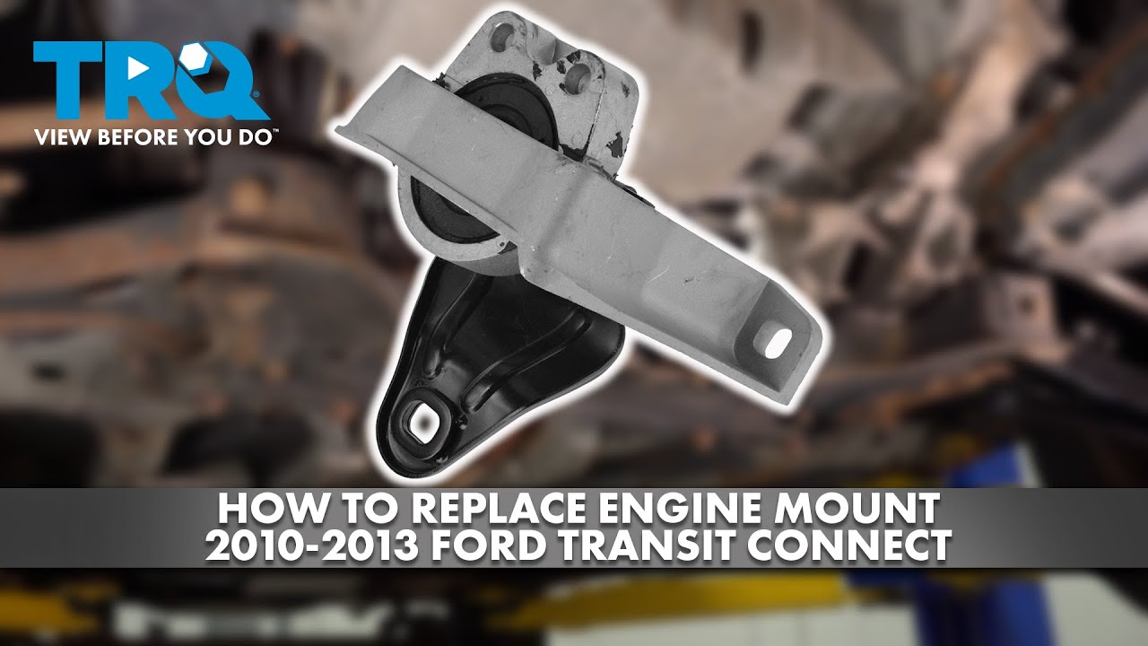How to Replace Engine Mount 2010 2013 Ford Transit Connect | 1A Auto