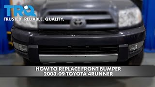 How to Replace Front Bumper 2003-09 Toyota 4Runner | 1A Auto