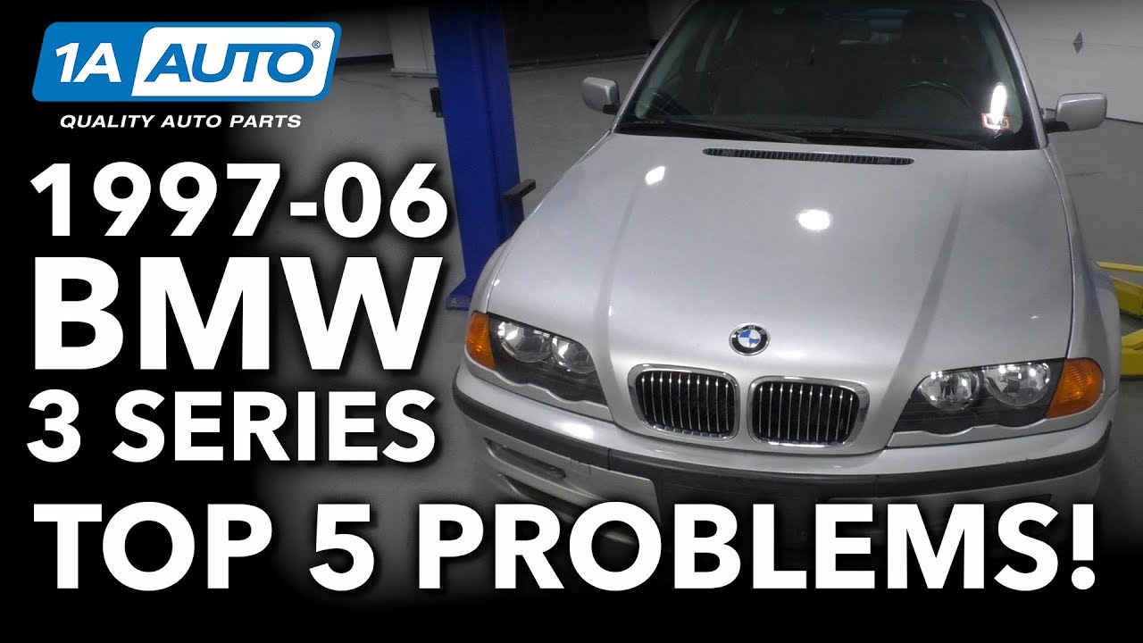 Top 5 Problems Bmw 3 Series Sedan E46 4th Generation 1997 2006 1a Auto